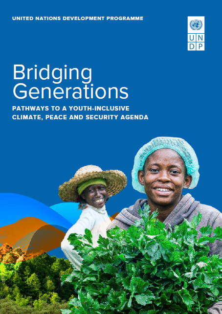 Bridging Generations: Pathways to a Youth-Inclusive Climate, Peace and Security Agenda | UNDP ...